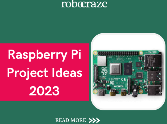 Raspberry Pi Project Ideas 2023 – Robocraze
