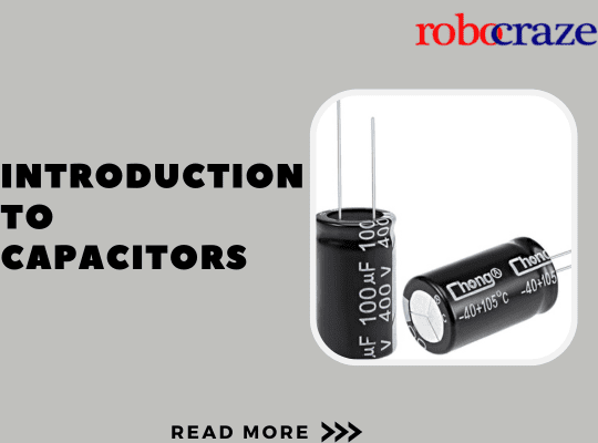 Introduction to Capacitors – Robocraze