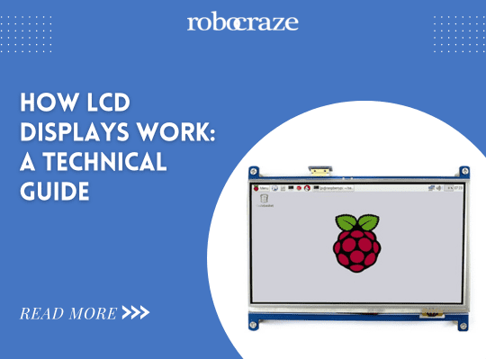 How LCD Displays Work – Robocraze