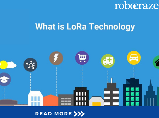 What is Lora technology – Robocraze