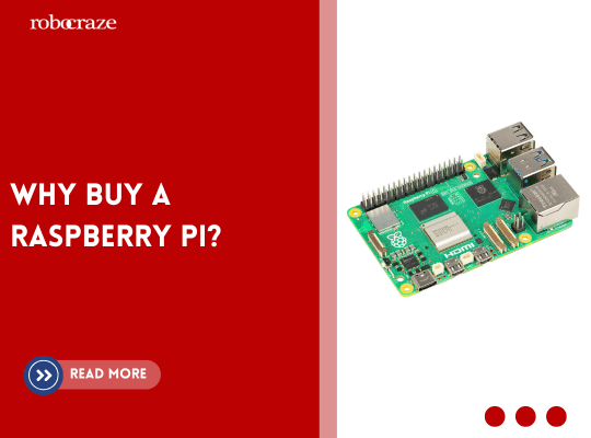 Why Buy a Raspberry Pi – Robocraze