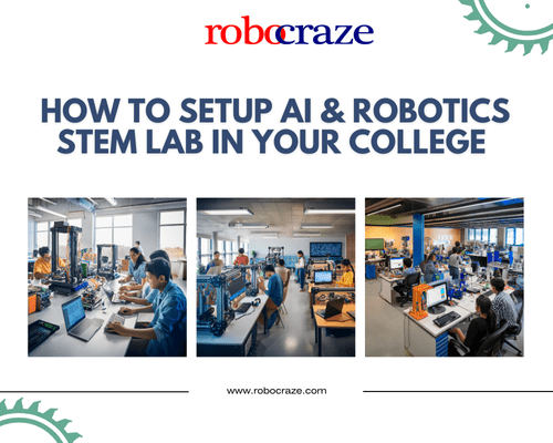 How to Setup AI & Robotics STEM Lab in your College – Robocraze