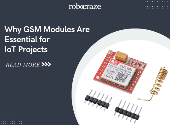 Why Gsm Modules Are Essential For Iot Projects Robocraze 