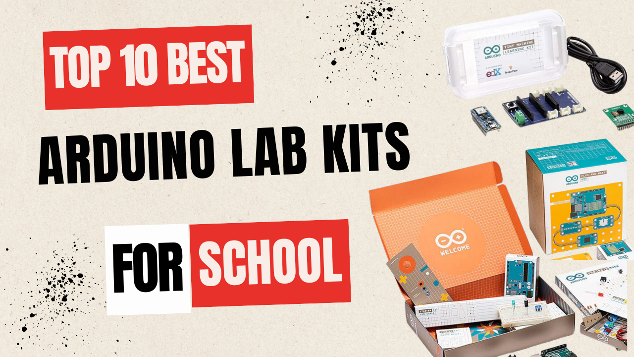 Top 10 Best Arduino Lab Kits for Schools – Robocraze