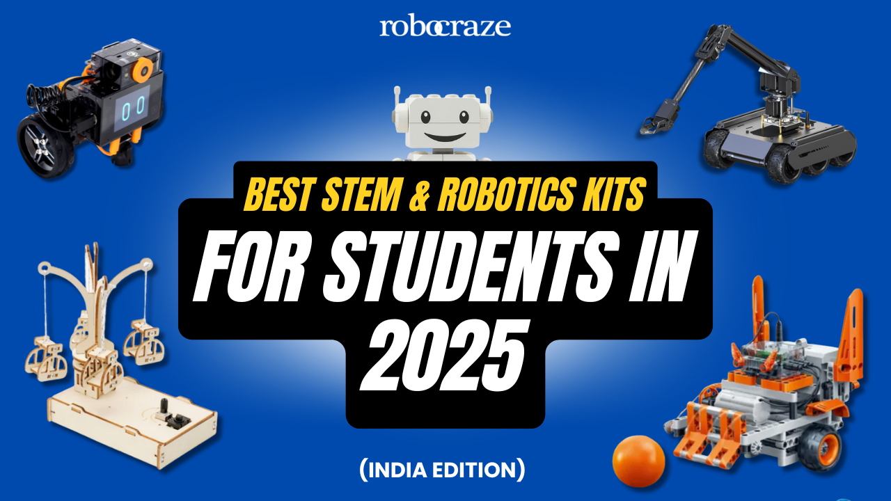 Best STEM & Robotics Kits for Students in 2025 (India Edition) – Robocraze