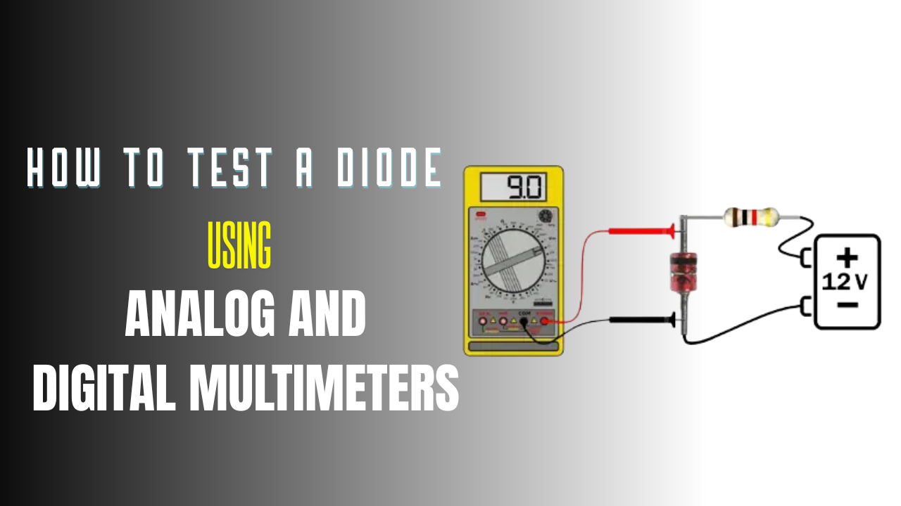 How to Test a Diode Using Analog and Digital Multimeters – Robocraze