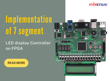 Implementation of 7 segment LED display Controller on FPGA – Robocraze