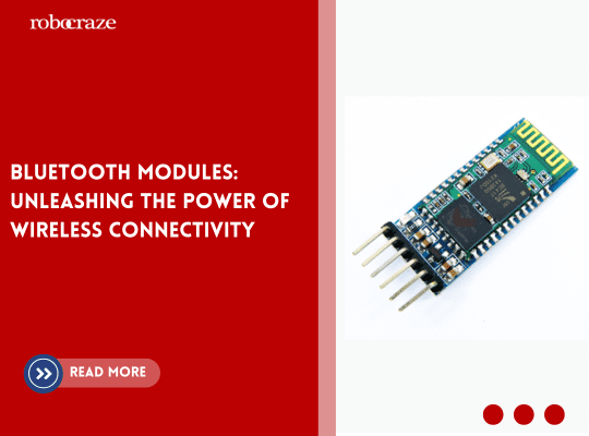 Bluetooth Modules: Unleashing the Power of Wireless Connectivity ...