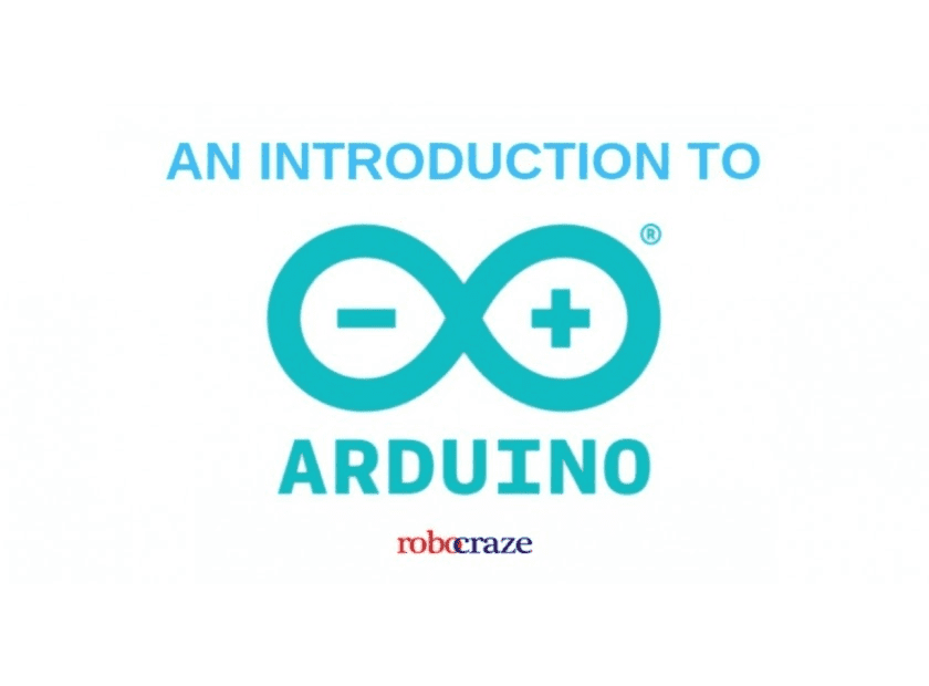 AN INTRODUCTION TO ARDUINO – Robocraze