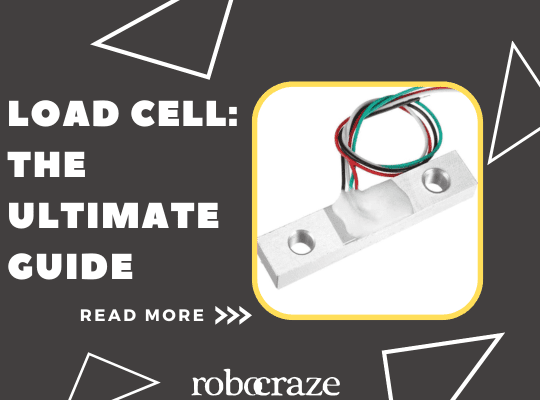 Load cell : The Ultimate Guide – Robocraze
