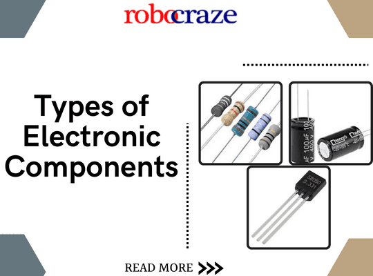 Types of Electronic Components – Robocraze