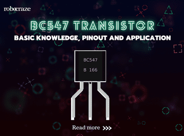 BC547 Transistor: Pinout, Working, Circuit & Applications – Robocraze